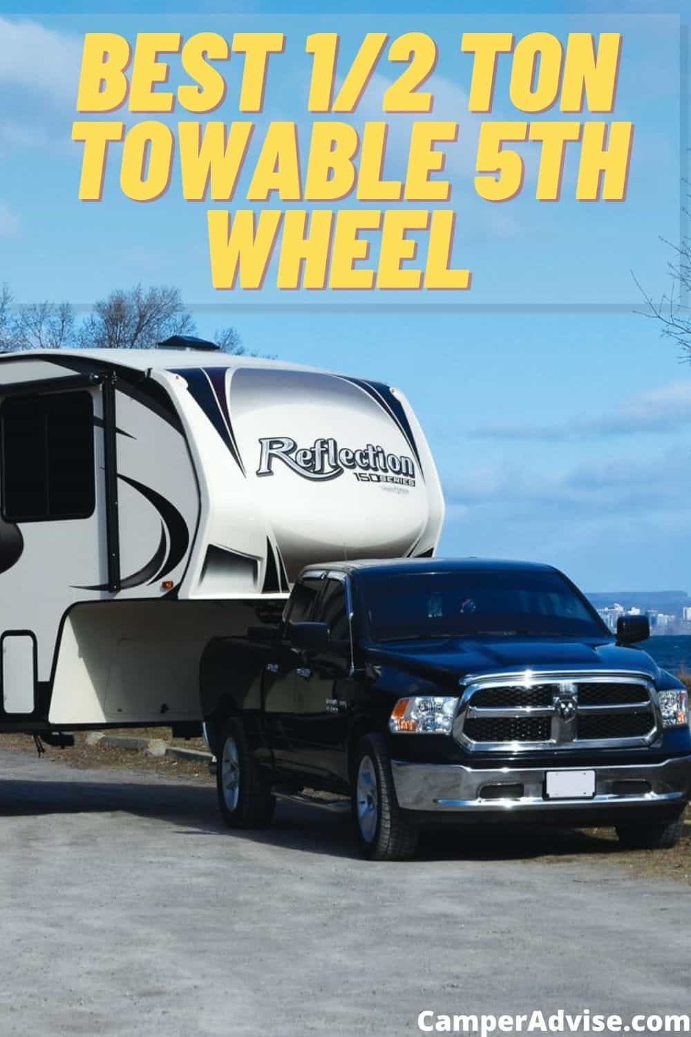 Half Ton Towable 5th Wheel Campers | CamperAdvise